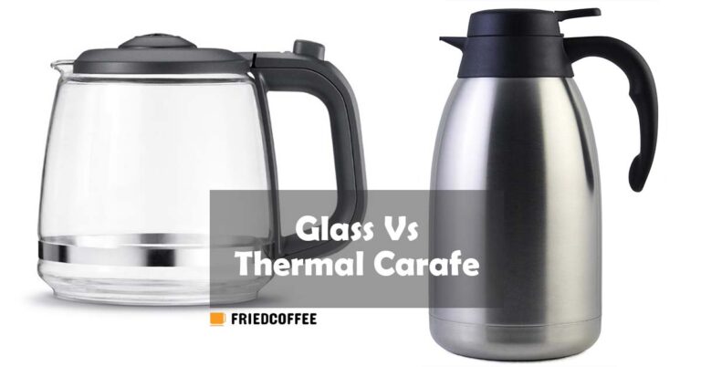 Glass Carafe vs Thermal Carafe - Pros and Cons | Friedcoffee